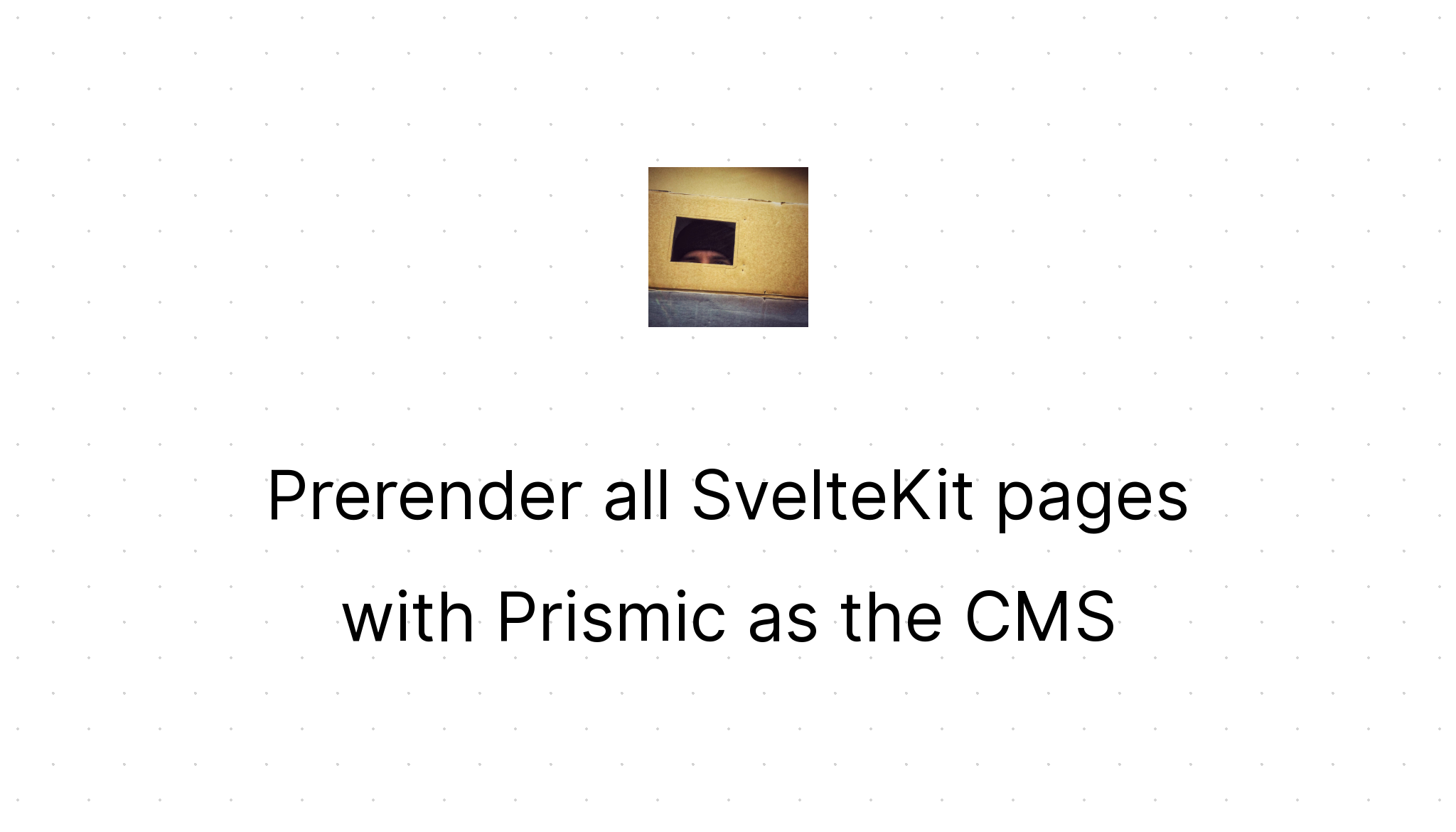 Prerender all SvelteKit pages with Prismic as the CMS | Reece May Prerender all SvelteKit pages with Prismic as the CMS | Reece May